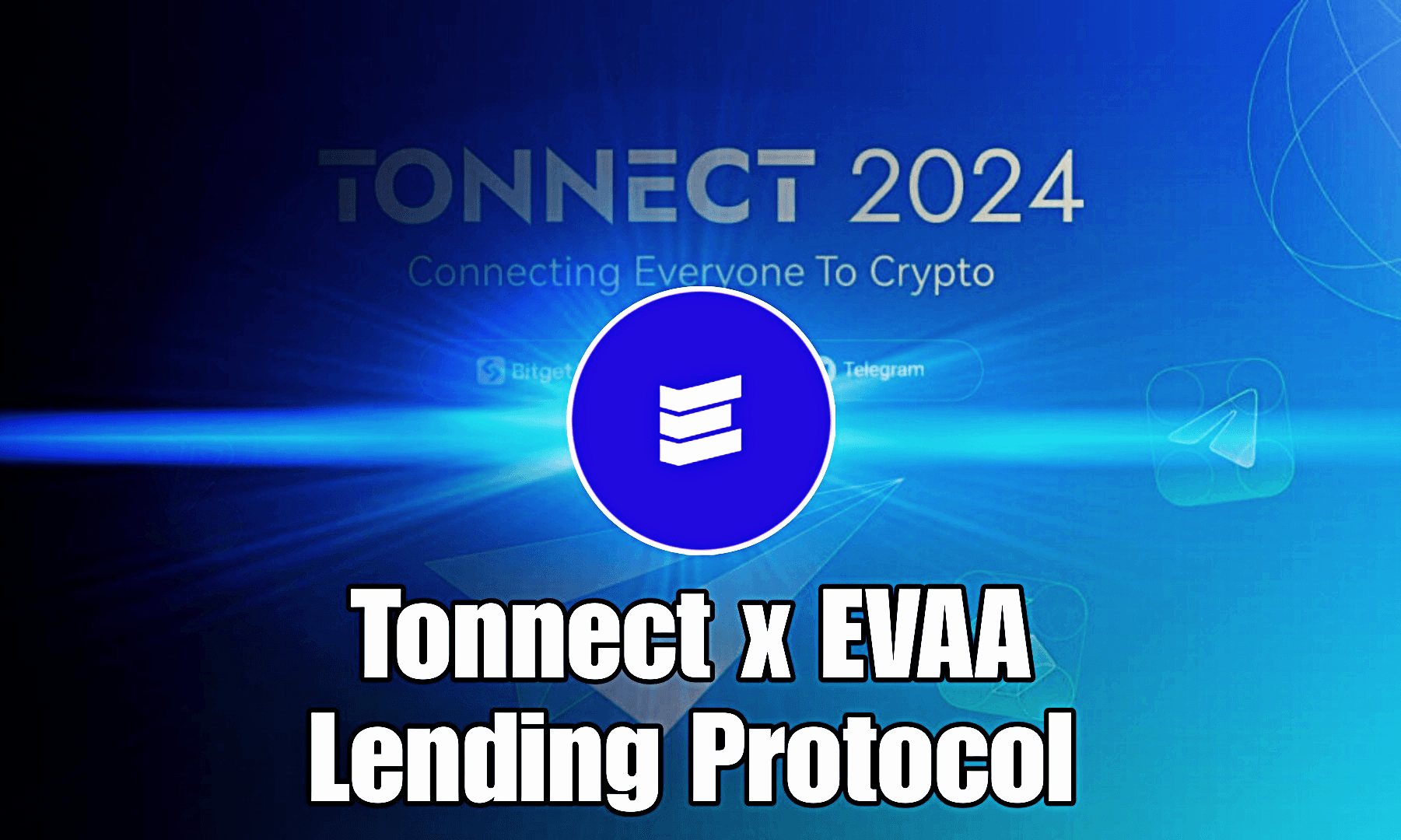 Tonnect X EVAA Lending Protocol 2024: Big DeFi on T0N?