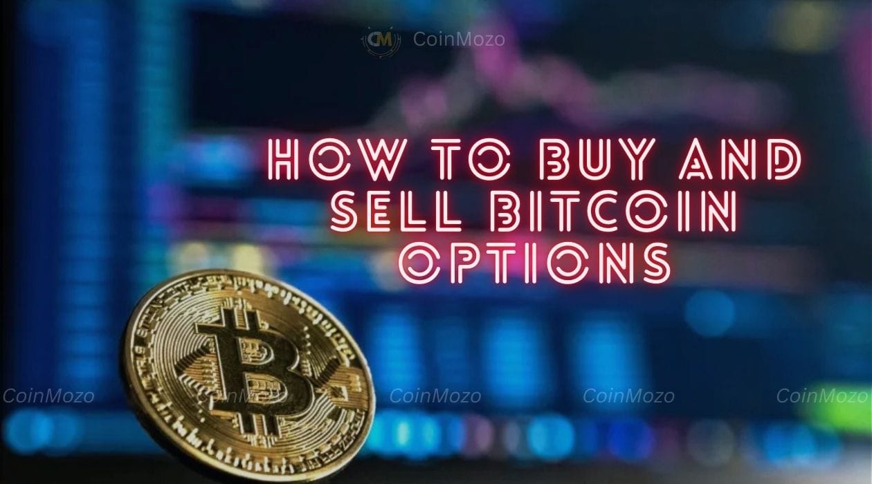 How to Buy and Sell Bitcoin Options: The Beginner's Guide